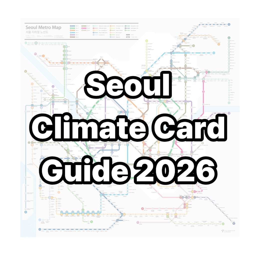 How to Use the Climate Card in Seoul 2026: Transport Guide